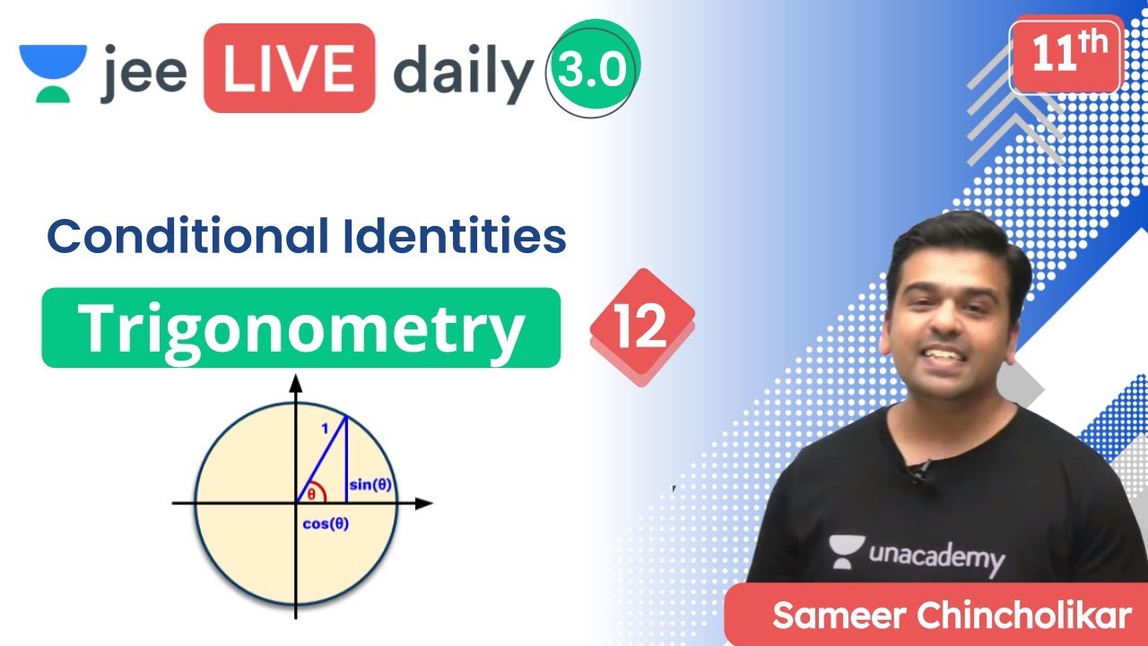 JEE: Trigonometry L12 | Conditional Identities | Unacademy JEE | Sameer ...