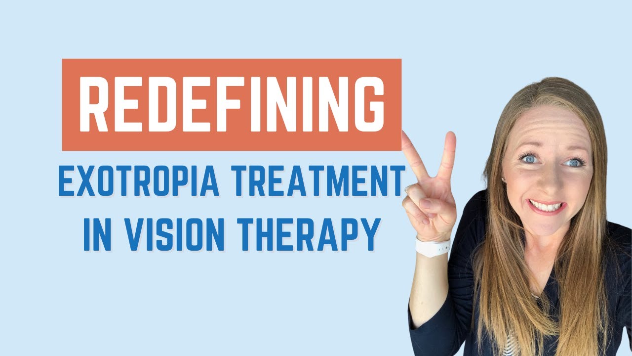 Redefining Exotropia Treatment in Vision Therapy - YouTube