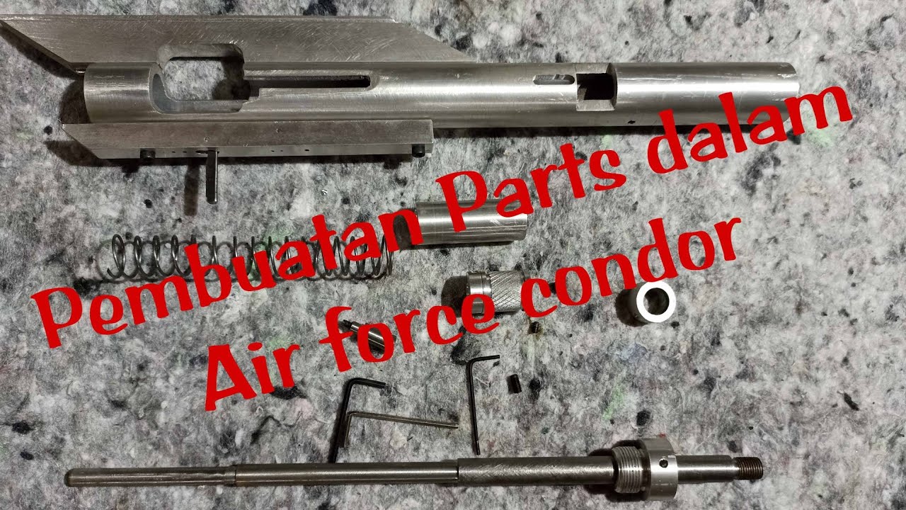 Proses pembuatan Parts Dalaman AFC | Air Force Condor - YouTube