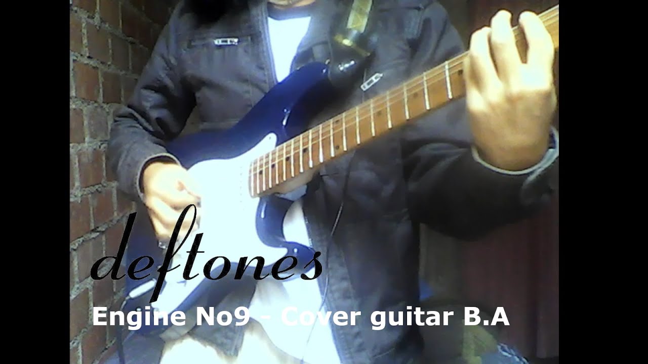 Deftones - Engine No 9 Cover guitar Bruno Asto - YouTube