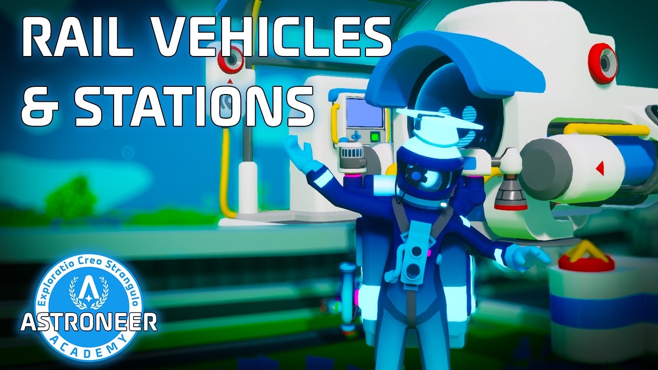 Rail Vehicles & Stations | Astroneer Academy 302 Extra - YouTube