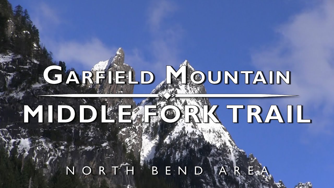 Garfield Mountain From the Middle Fork Trail, Washington State - YouTube