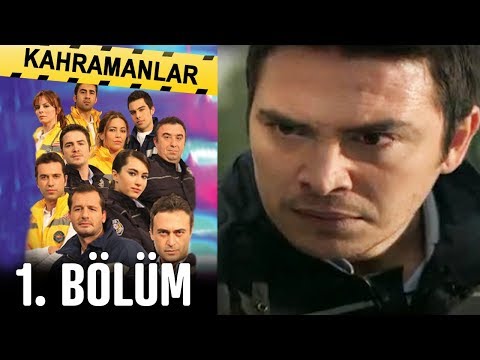 Kahramanlar 1. Bölüm