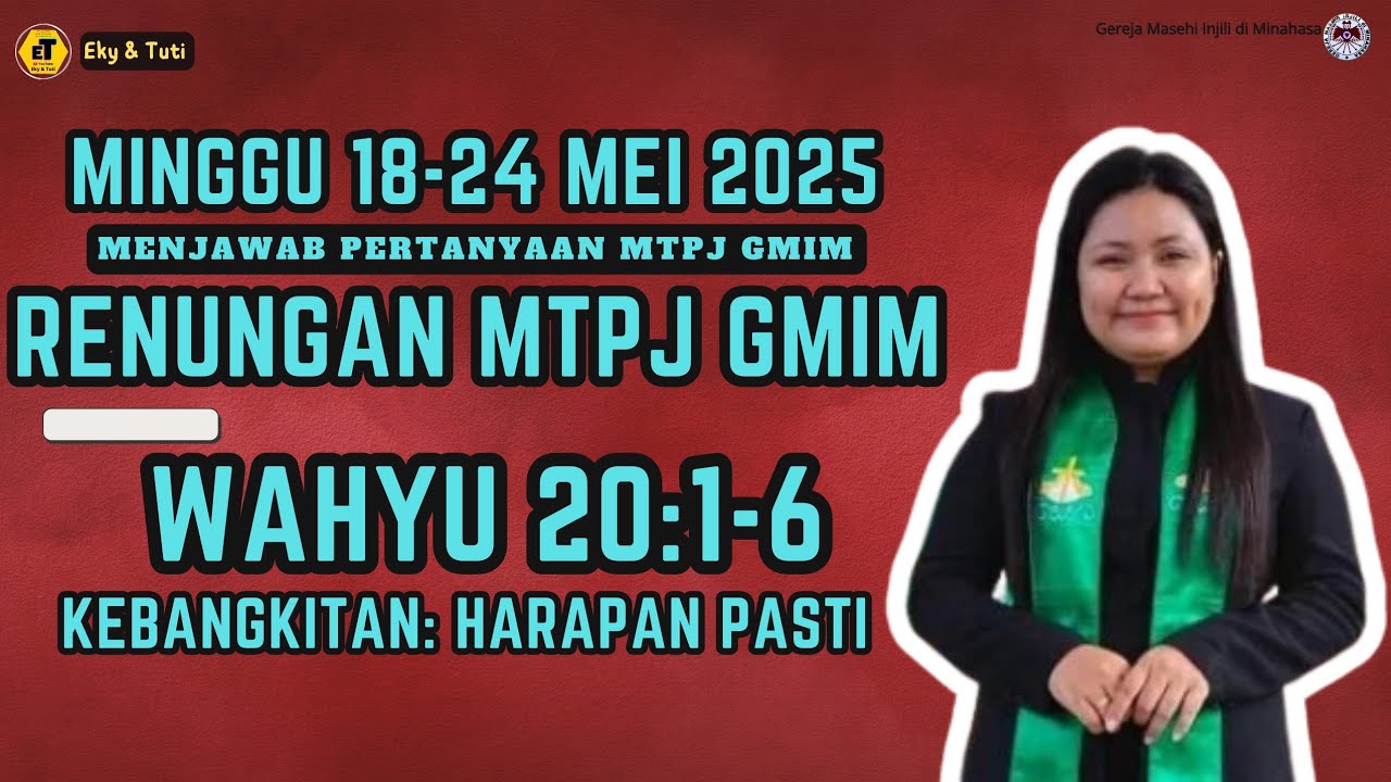 Minggu 18-24 Mei 2025 || Renungan MTPJ GMIM || Kitab Wahyu 20:1-6 ...