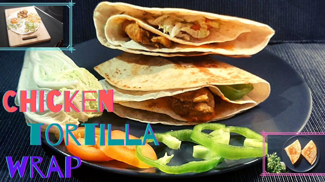 Delecious Chicken Tortilla Wrap Recipe | Chicken Wrap | Chicken ...