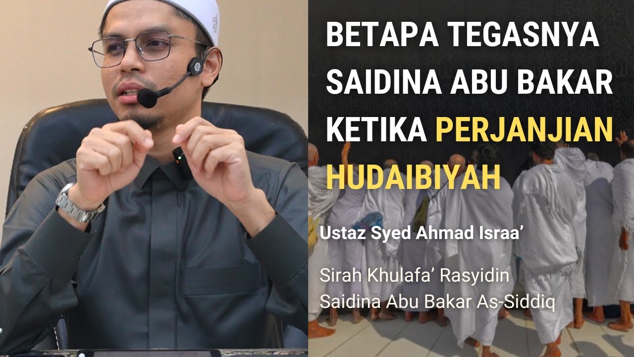 15 | Betapa tegasnya Saidina Abu Bakar ketika Perjanjian Hudaibiyah ...