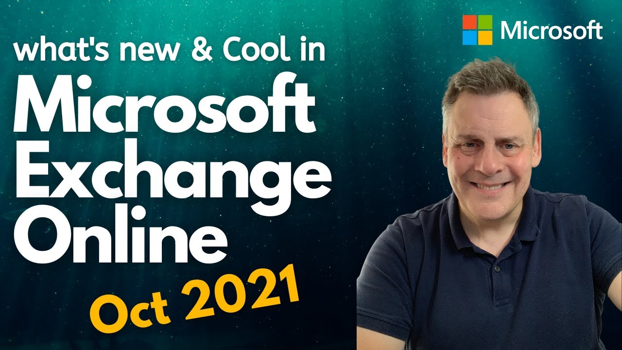 Whats new & cool in Microsoft Exchange Online (Oct 21) - YouTube