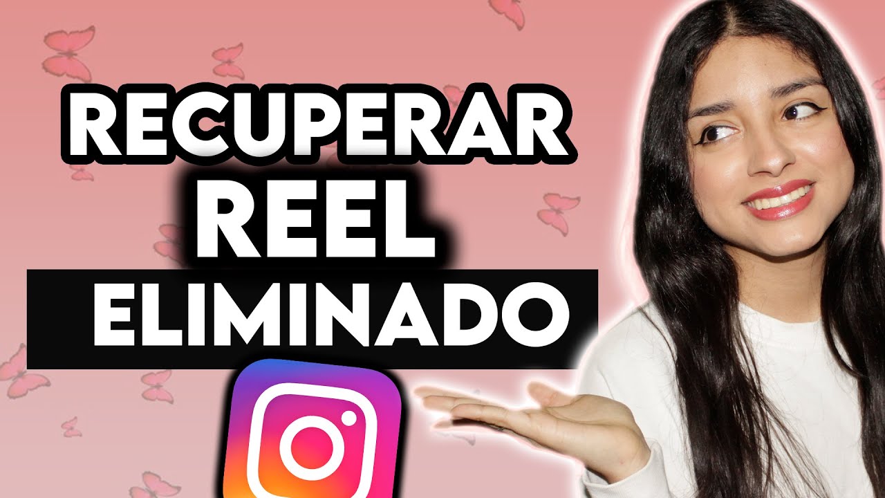 COMO RECUPERAR un REELS ELIMINADO de INSTAGRAM - YouTube