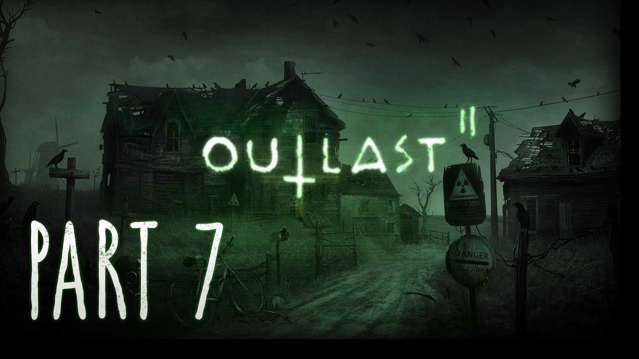 Outlast 2 [PART 7] - Things you'll go through for a meat hook. - YouTube