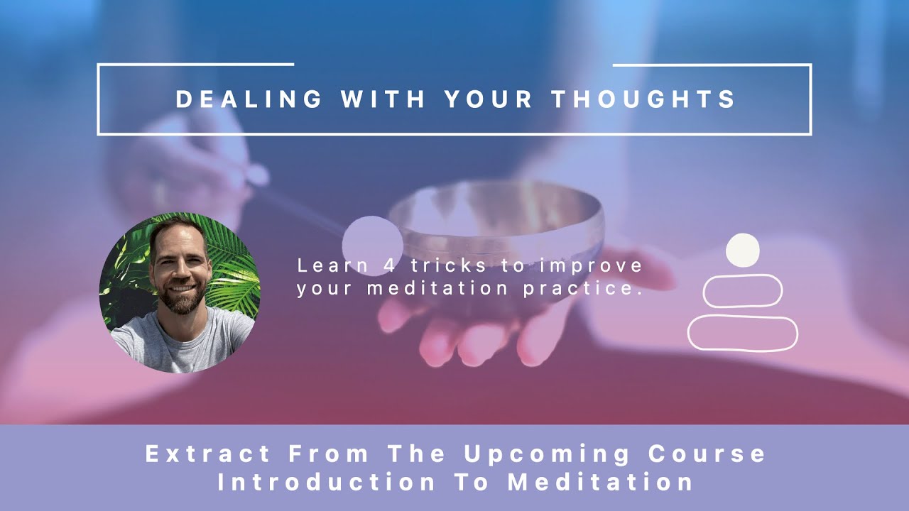 How To Manage Your Thoughts In Meditation | Dealing With Your Thoughts ...