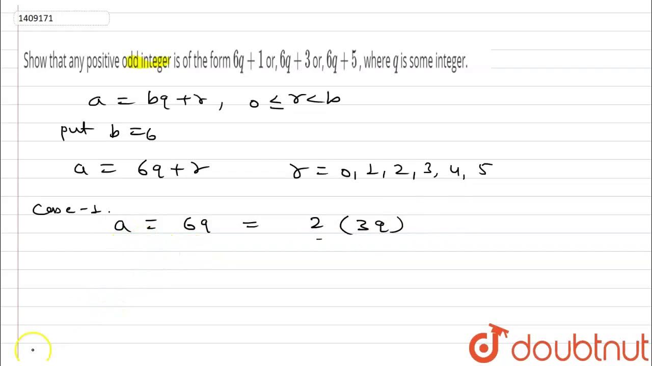 "Show that any positive odd integer is of the form `6q+1`or, `6q+3`or, `6q+5`, where `q`is some ...