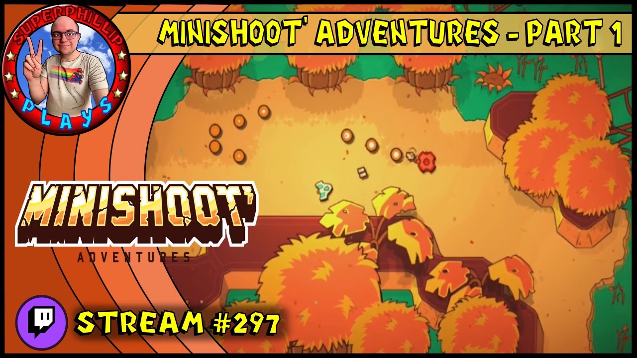 [Stream 297] Minishoot' Adventures - Part One | Zelda Meets Bullet Hell - YouTube