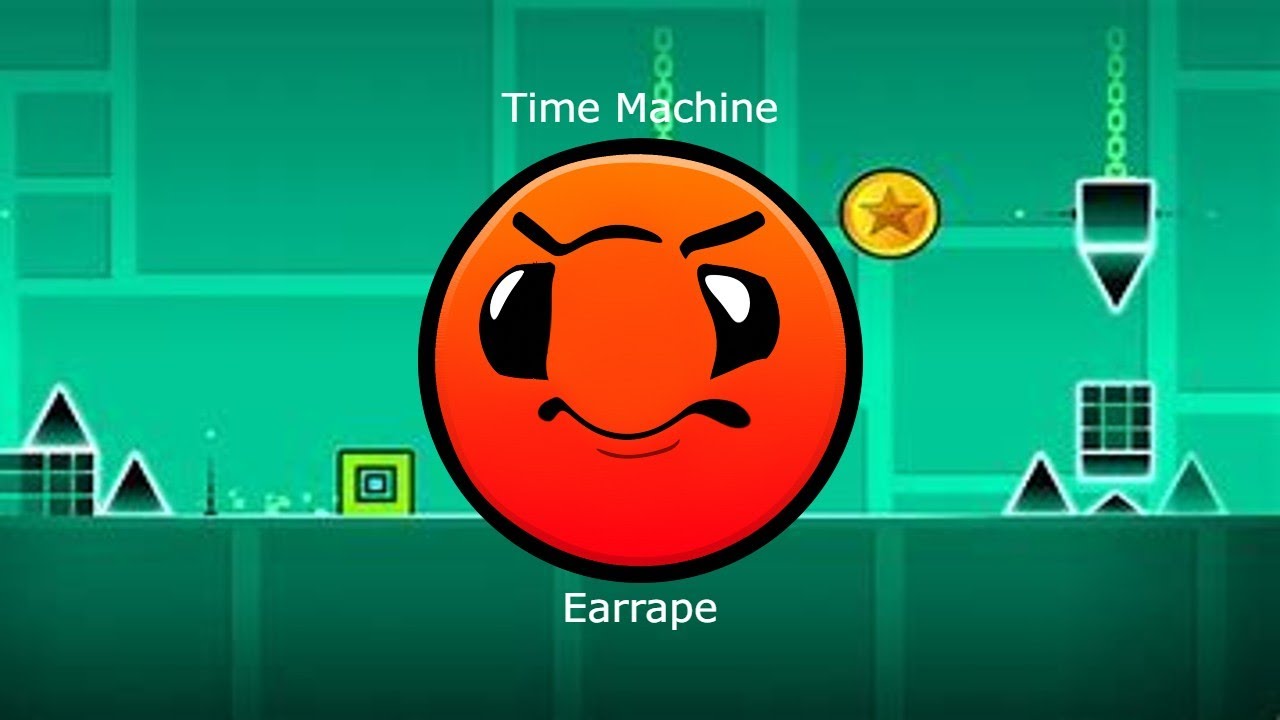 Geometry Dash - Time Machine by Waterflame (EARR*PE) - YouTube