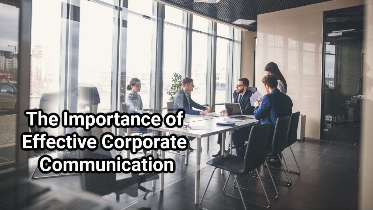 The Importance of Effective Corporate Communication - YouTube