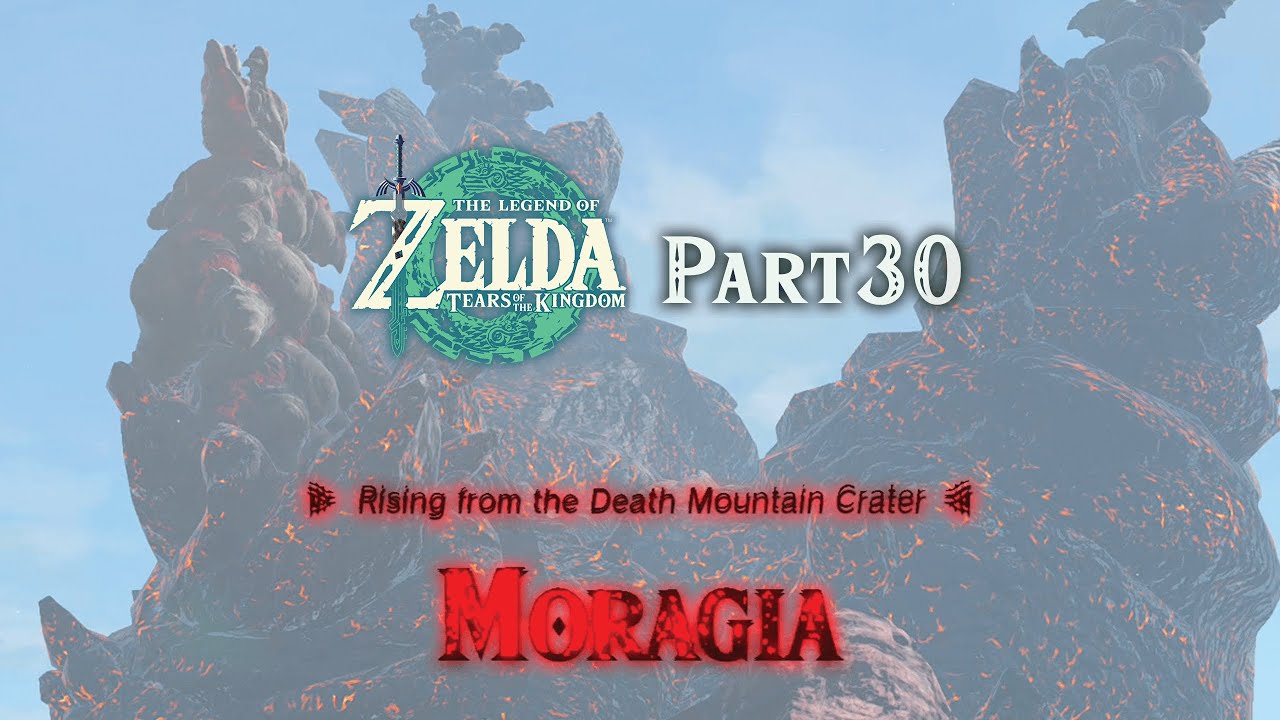 [2K 60fps] The Legend of Zelda TOTK Detailed Walkthrough - Part 30 Death Mountain Boss Mogaria ...