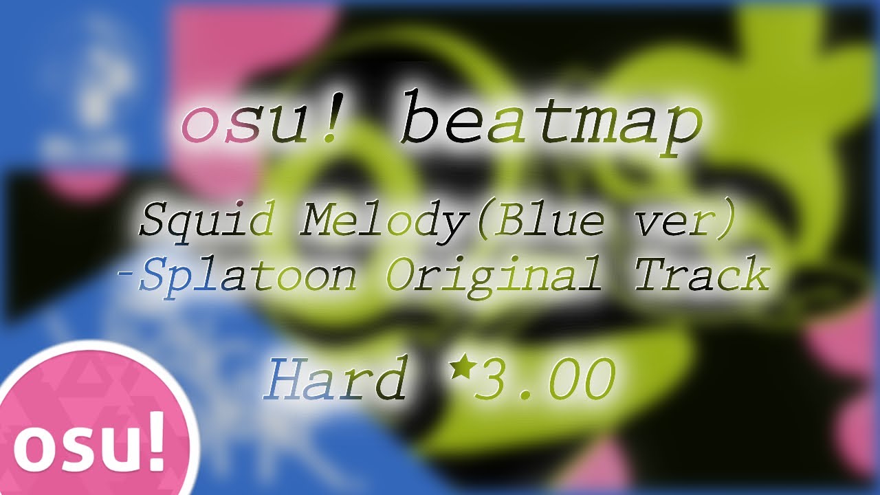 osu! beatmap | Squid Melody (Blue ver) Splatoon Original Track - YouTube
