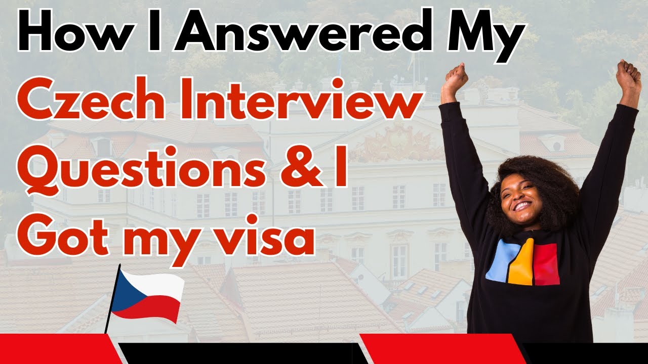 How I Answered My Czech Interview Questions & I Got My Visa #czechia # ...