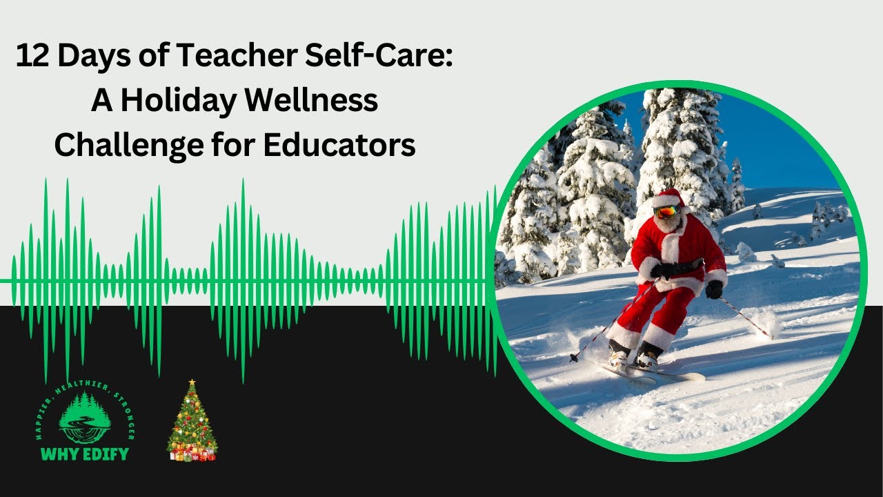 12 Days of Teacher Self-Care: A Holiday Wellness Challenge for ...