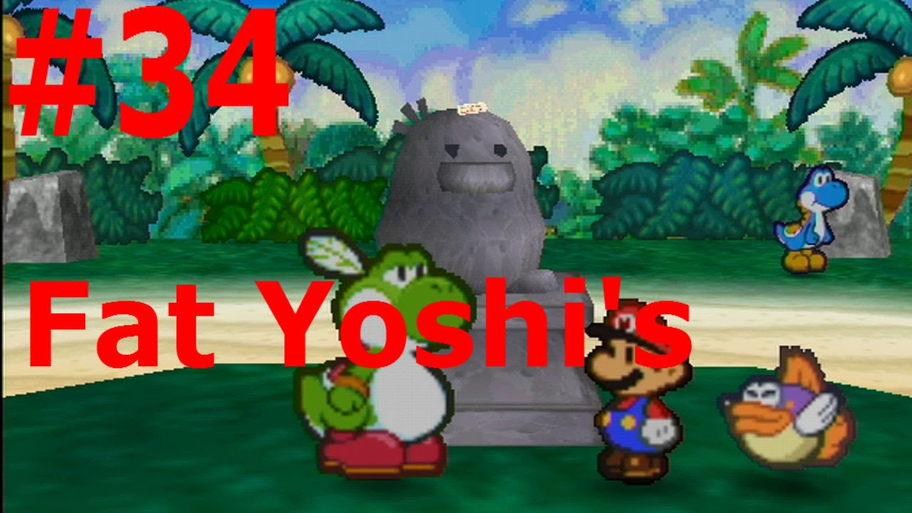 Paper Mario Episode 34 "Fat Yoshis" - YouTube