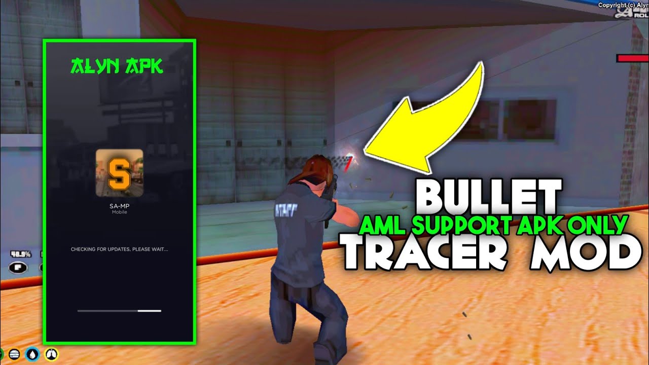 SAMP ALYN APK 2.0 AML SUPPORT | BULLET TRACER MOD - YouTube