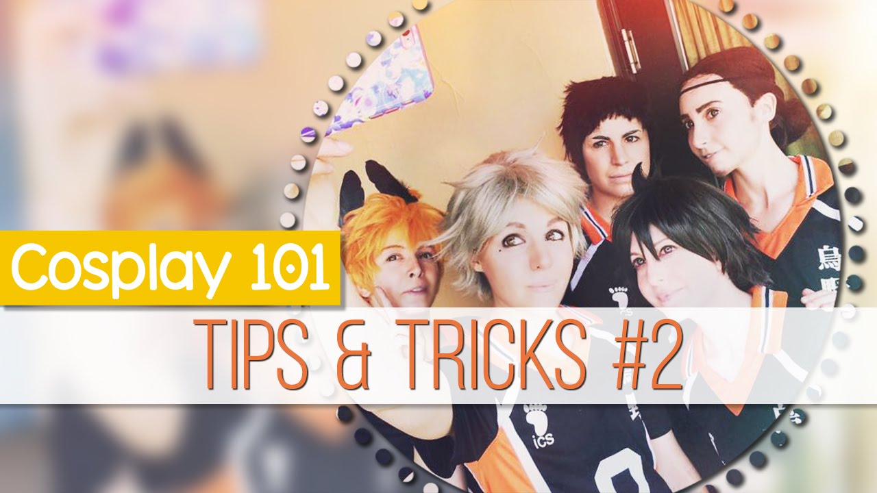 Cosplay 101: Tips & Tricks #2 || MangoSirene - YouTube