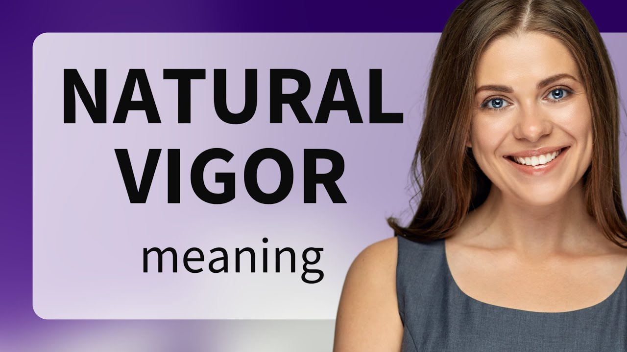Natural Vigor: Unveiling the Essence in English - YouTube