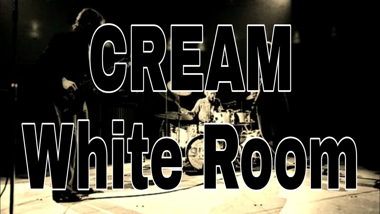 CREAM - The White Room (Lyric Video) - YouTube