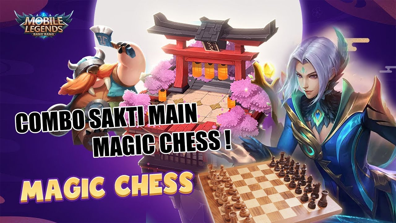 Combo Sakti Main Magic Chess - [ Magic Chess - Mobile Legends ...