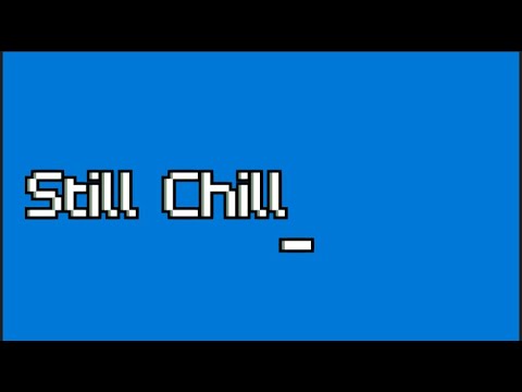 Still Chill - YouTube