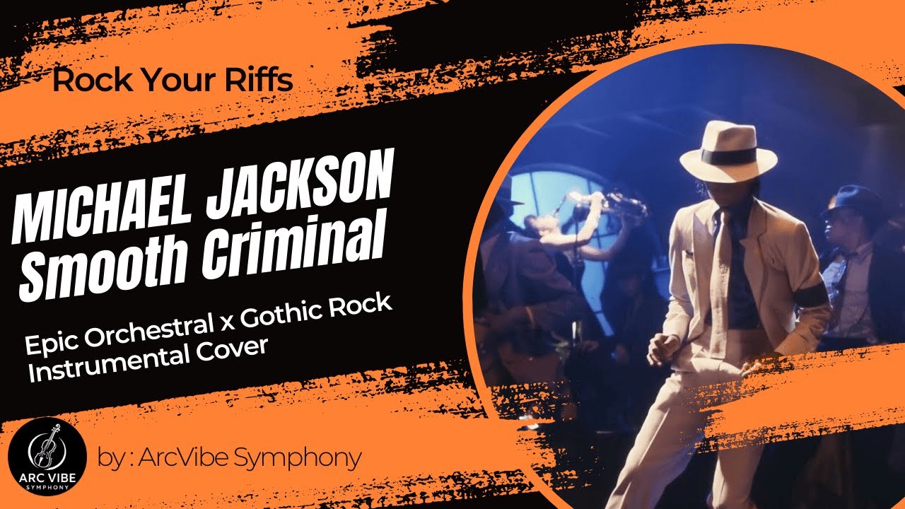 MICHAEL JACKSON - Smooth Criminal | (Epic Orchestral x Gothic Rock ...