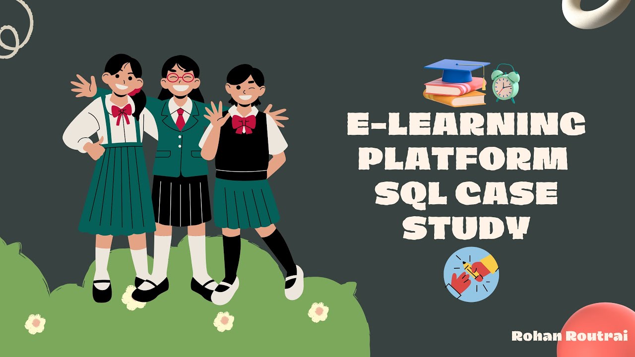 E-Learning Platform SQL Case Study Solution - YouTube