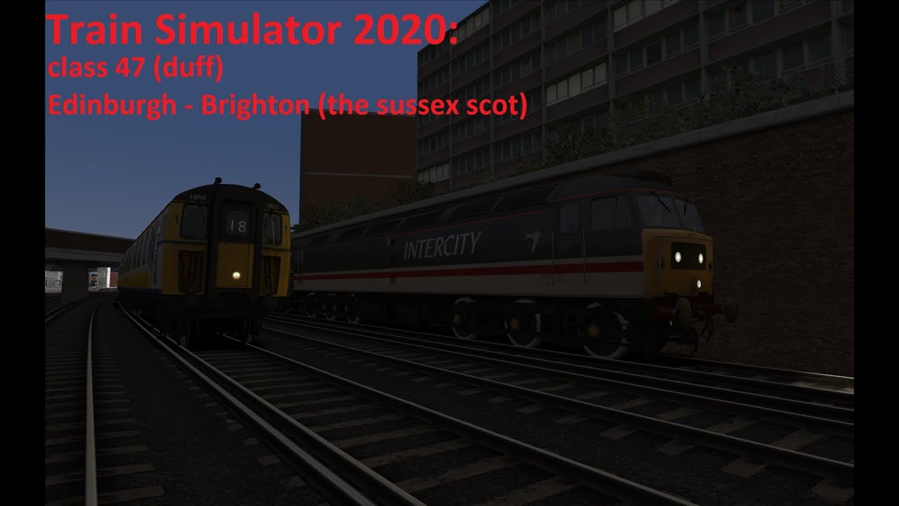 Train Simulator 2020: class 47 "The sussex scot" - YouTube