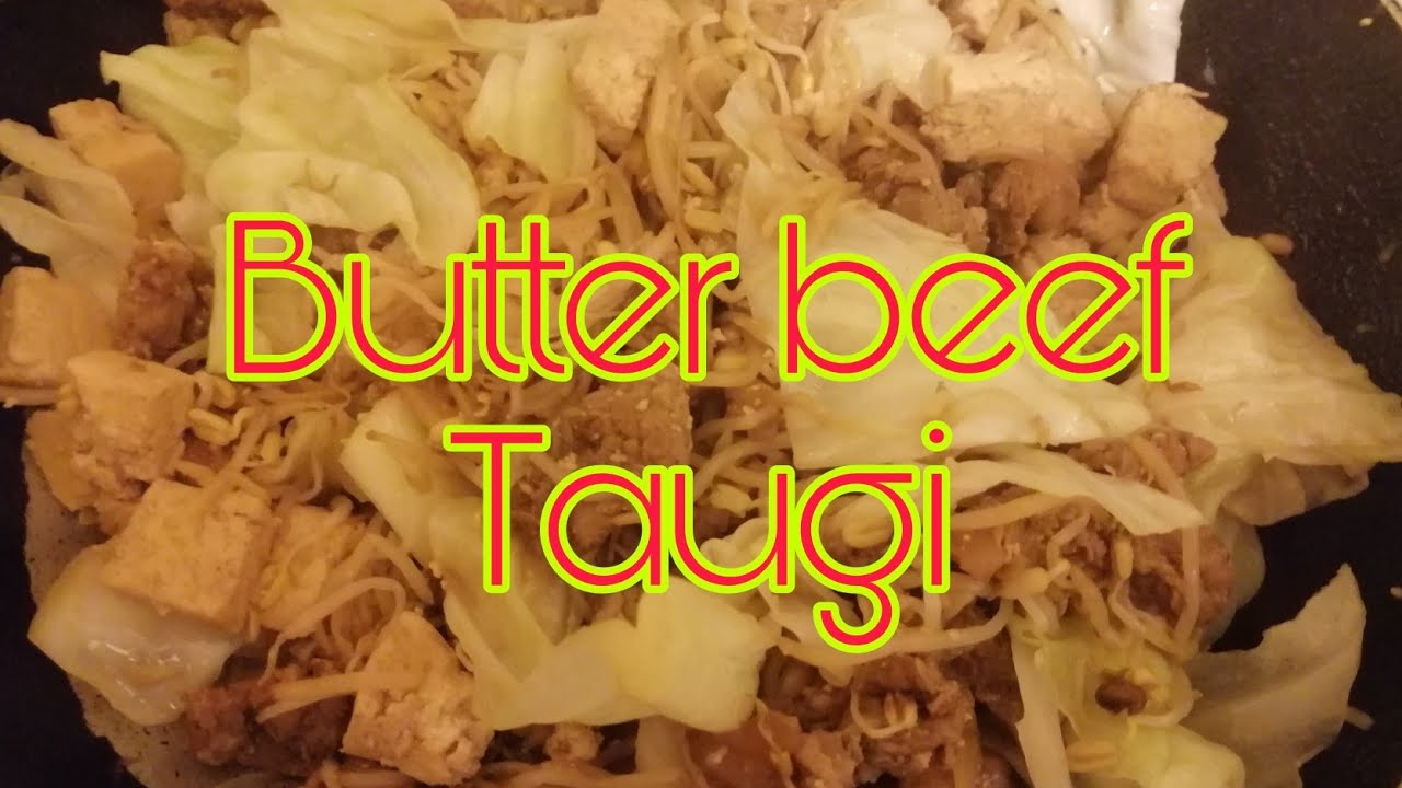 BUTTER BEEF TAUGI WITH TUFU - YouTube