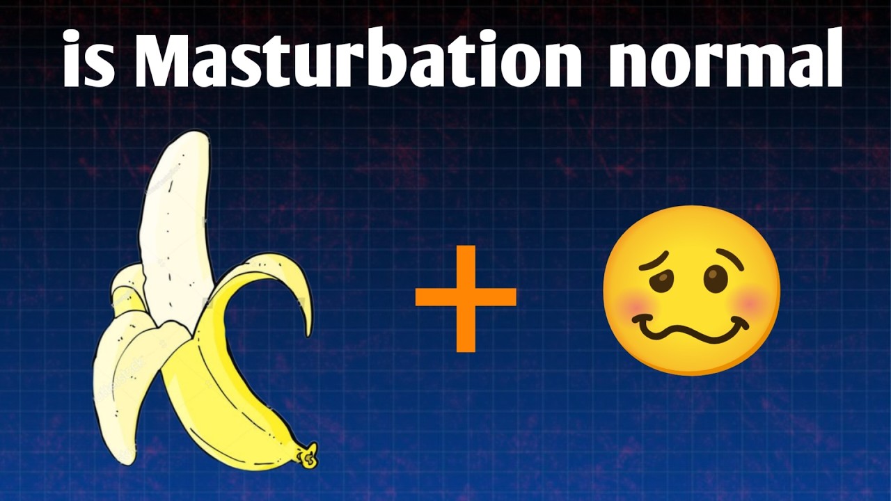 "MASTURBATION"side effects?Mostly benefits! - YouTube