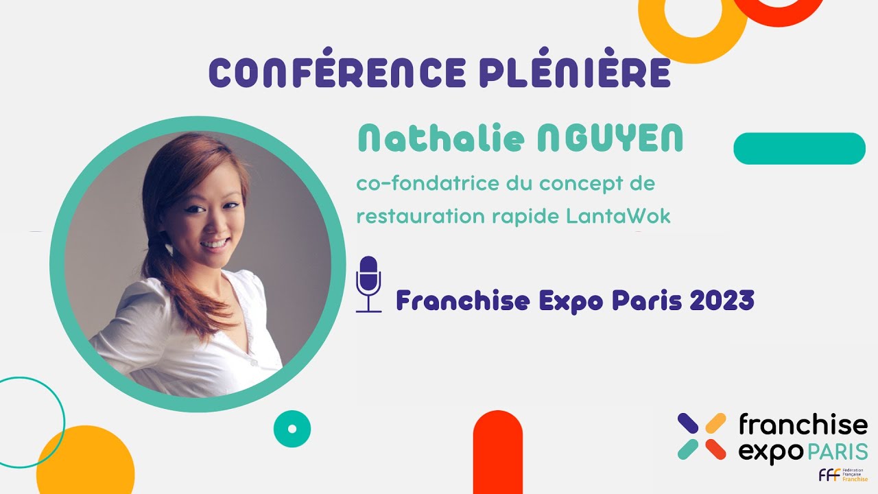 Franchise Expo Paris 2023 : Conférence plénière - Nathalie NGUYEN - YouTube