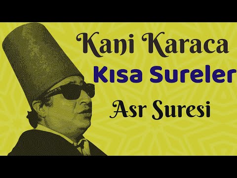Kani Karaca - Asr Suresi