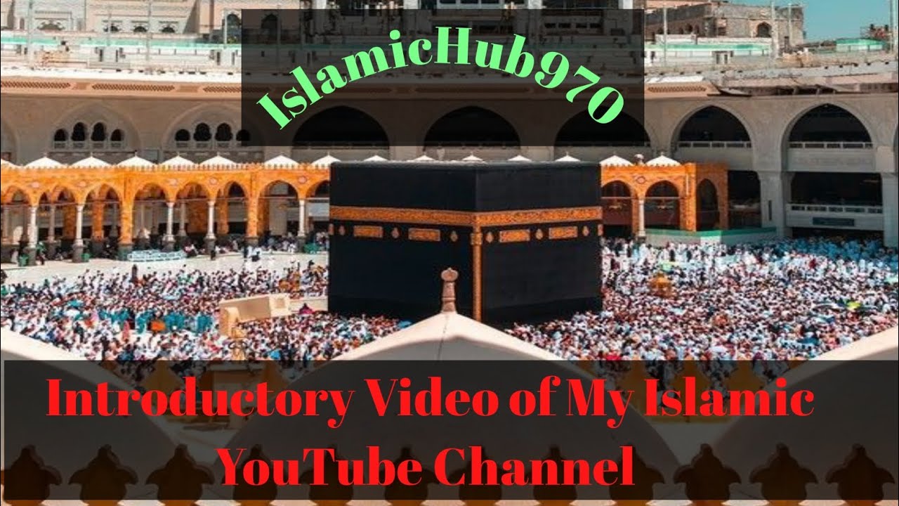 Introductory Video of My Islamic YouTube Channel @IslamicHub970 - YouTube