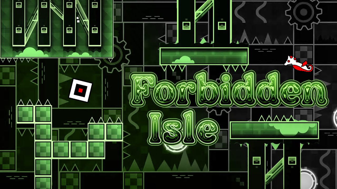 "Forbidden Isle" 100% by Sillow (Extreme Demon) // Geometry Dash ...