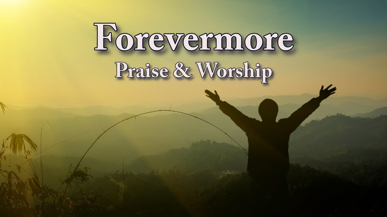 Forevermore – Worship Song (Lyric Video) - YouTube