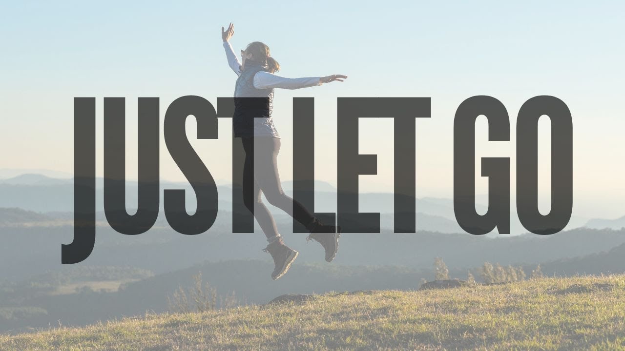 Just Let Go | Week 1 | Introduction - YouTube