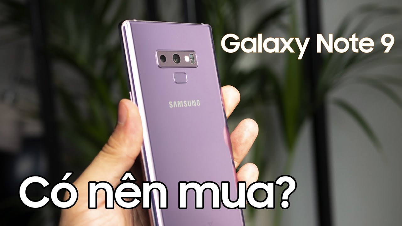 Có nên mua Galaxy Note 9 ở thời điểm này khi giá đã quá rẻ? - YouTube