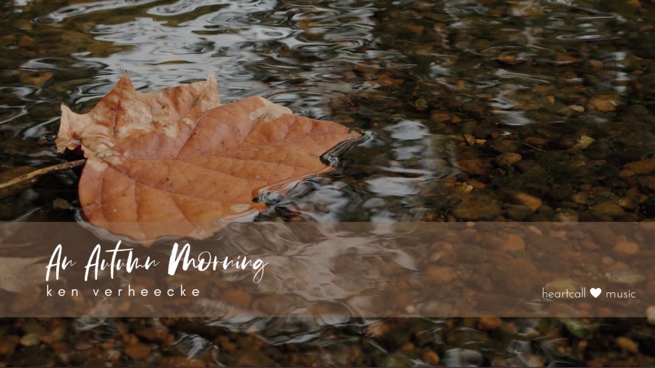 Relaxing Guitar | An Autumn Morning | Ken Verheecke #life #respect # ...
