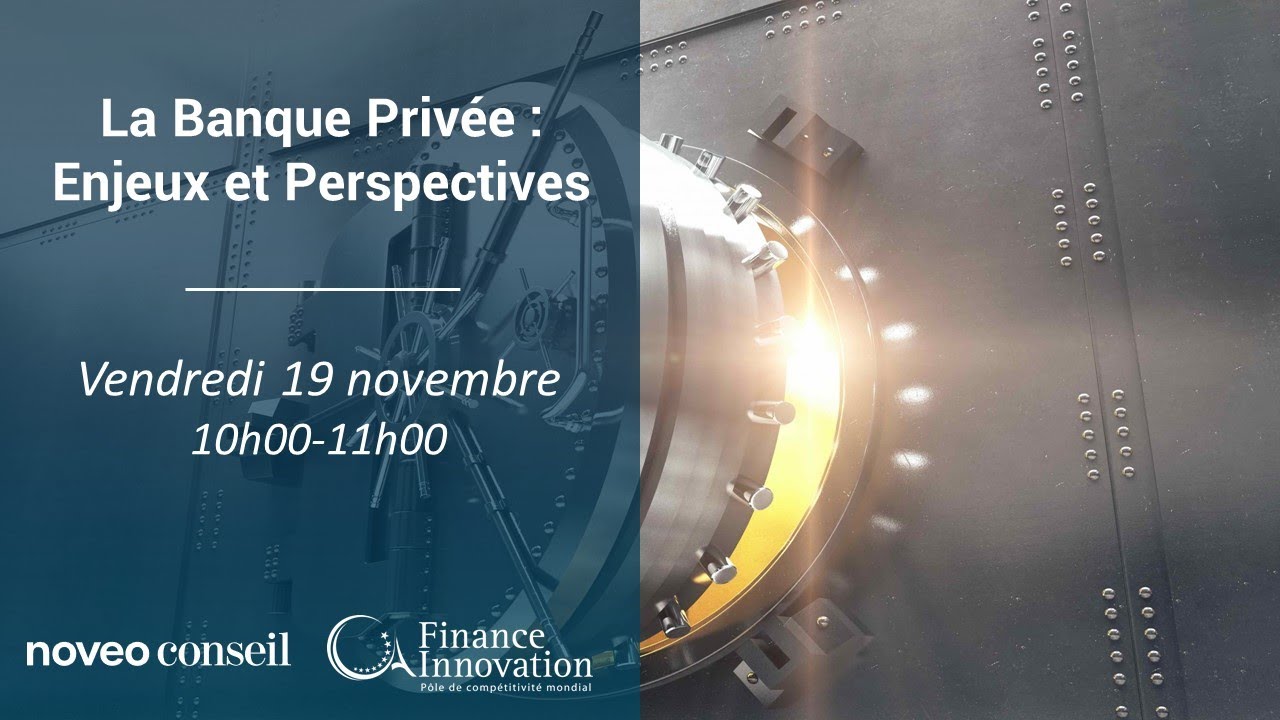 La Banque Privée : Enjeux et Perspectives - YouTube