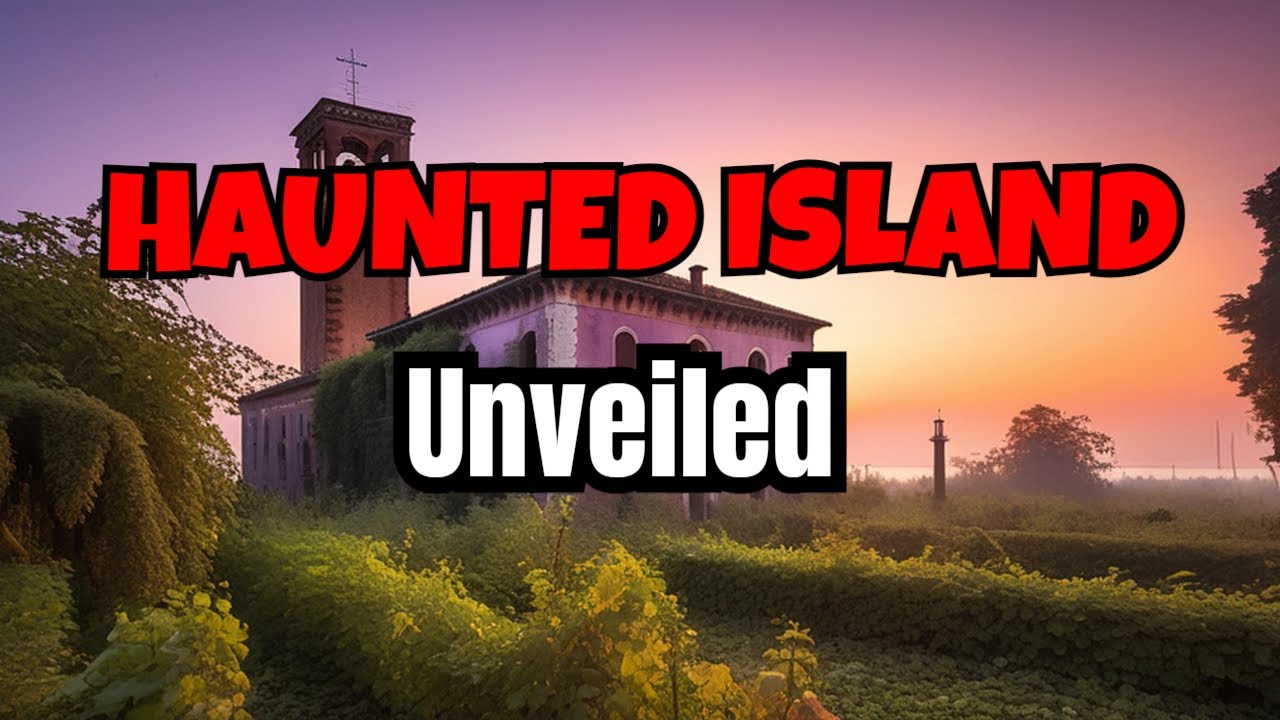 The Most Haunted Island Unveiled - YouTube