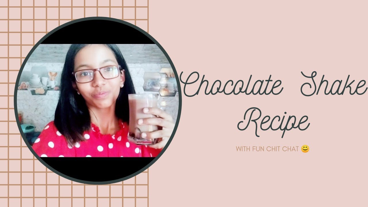 Chocolate Shake Recipe 🥤 with fun chit chat 😜 - YouTube