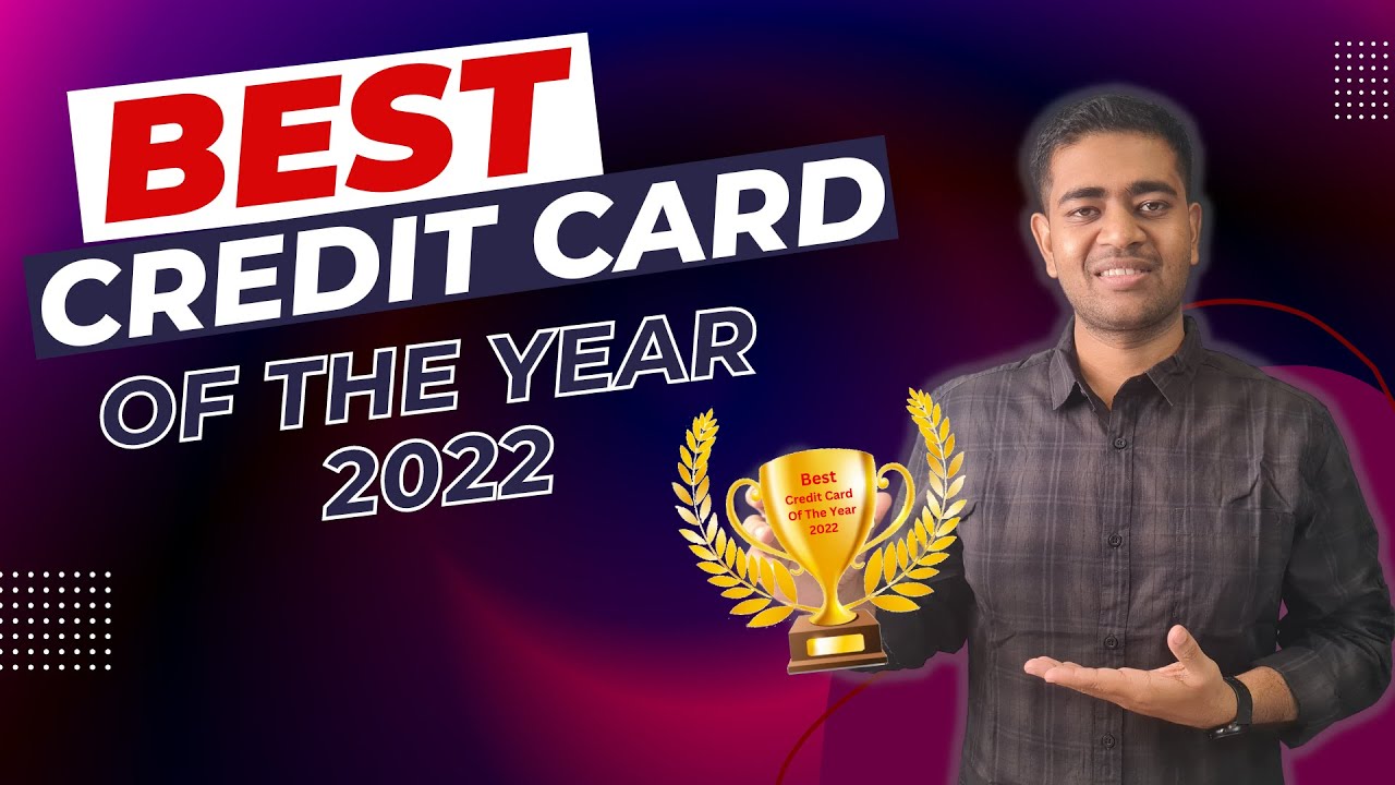 Best Credit Card Of The Year 2022 | Best Credit Card Of the Year 2022 ...