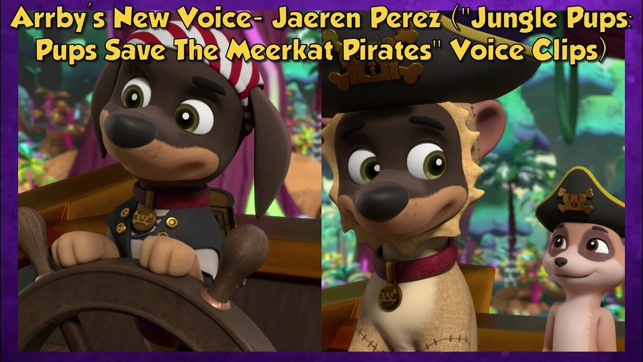Arrby's New Voice- Jaeren Perez ("Jungle Pups: Pups Save The Meerkat ...