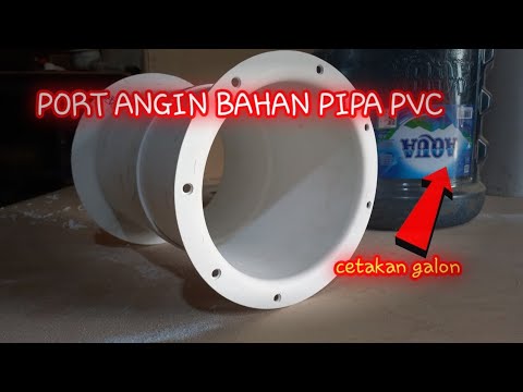 tutorial membuat corong angin/port subwofer dengan bahan pipa pvc ...