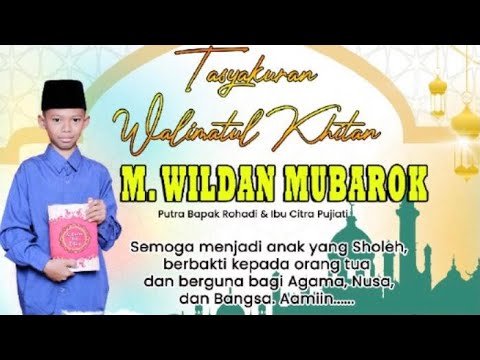 #Live Tasyakuran Walimatul Khitan Ananda M.Wildan Mubarok Putra Bpk ...