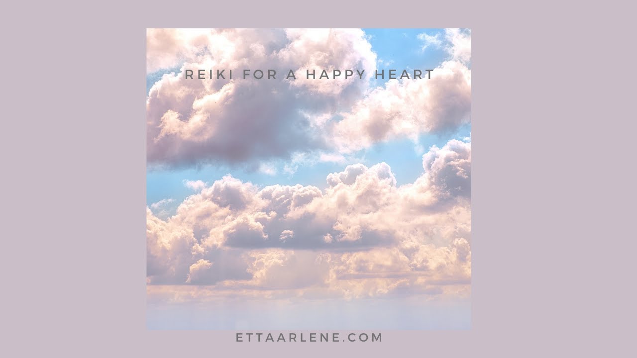 Reiki for a happy heart - YouTube